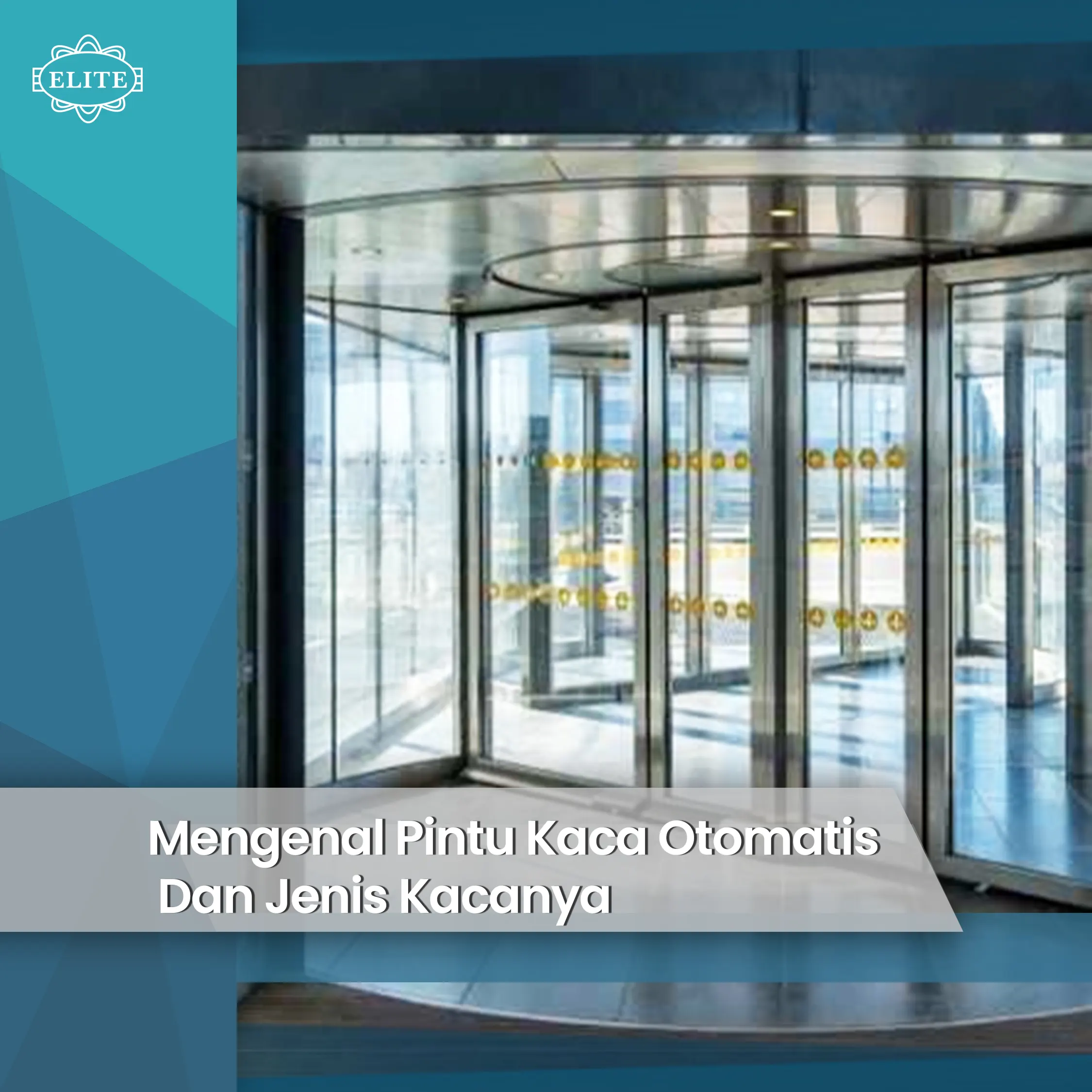 Mengenal Pintu Kaca Otomatis Dan Jenis Kacanya