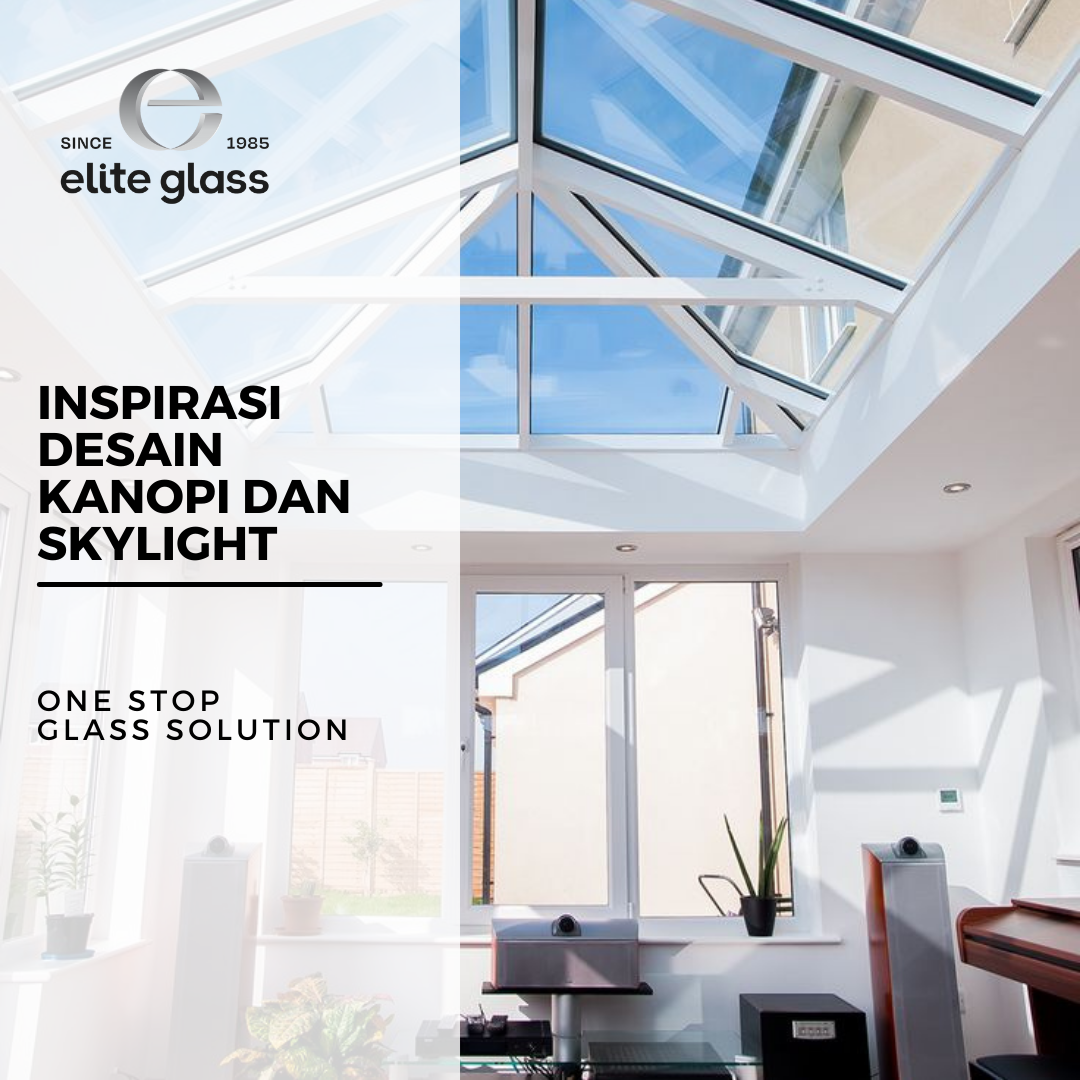 Inspirasi Desain Kanopi Dan Skylight